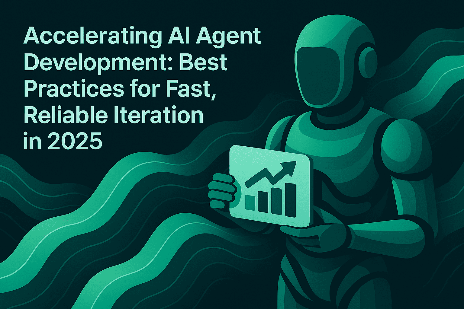 Accelerating AI Agent Development: Best Practices for Fast, Reliable ...