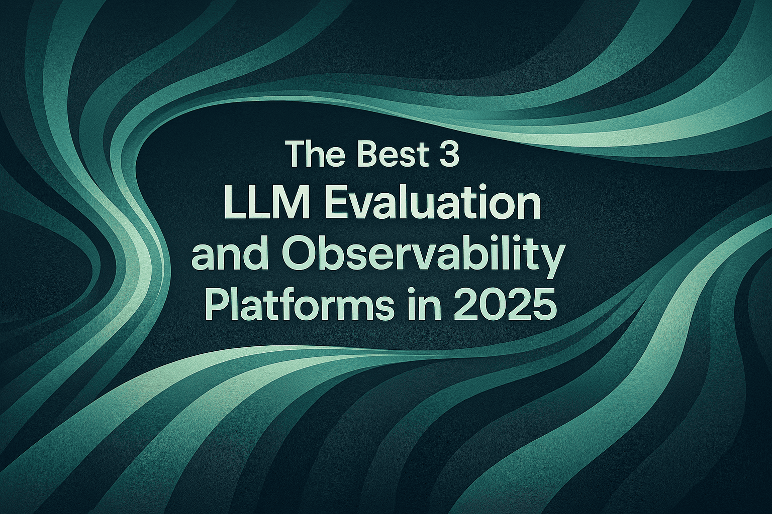 The Best 3 LLM Evaluation and Observability Platforms in 2025: Maxim AI ...